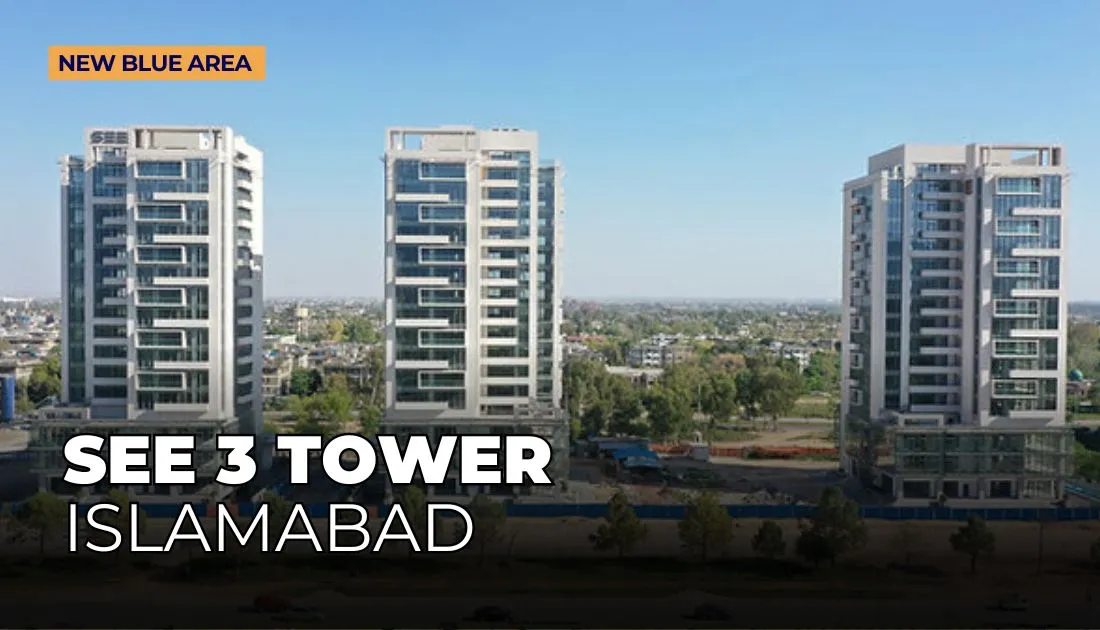 SEE 3 Tower Islamabad - The Official Website of New Blue Area